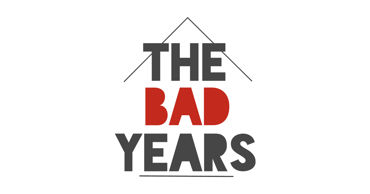 The Bad Years - Immersive Musical